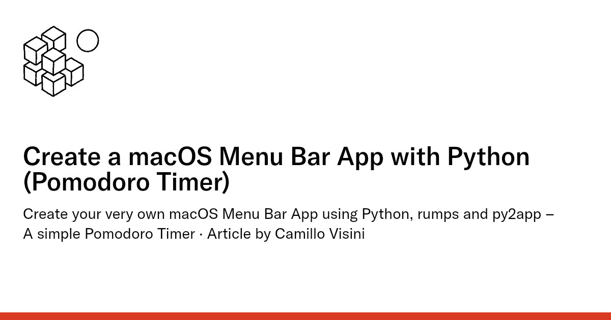 Create A Macos Menu Bar App With Python Pomodoro Timer Camillo Visini