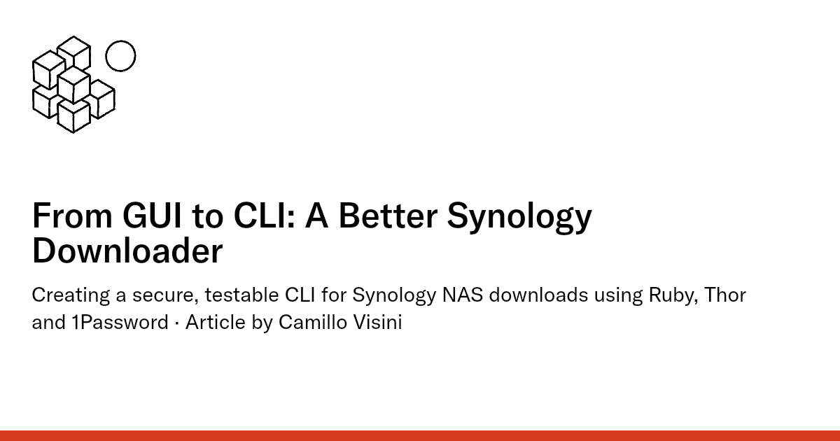 From GUI to CLI: A Better Synology Downloader - Camillo Visini