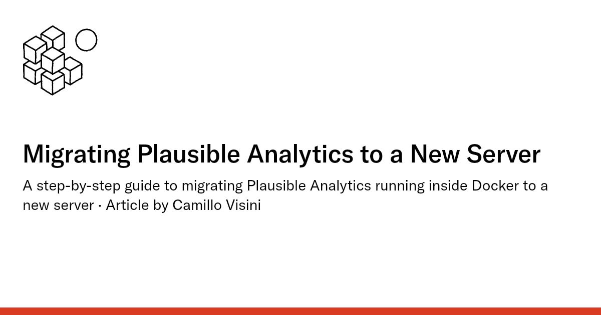 Migrating Plausible Analytics To A New Server Camillo Visini